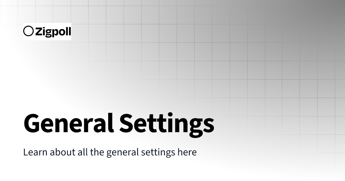 General Settings | Zigpoll