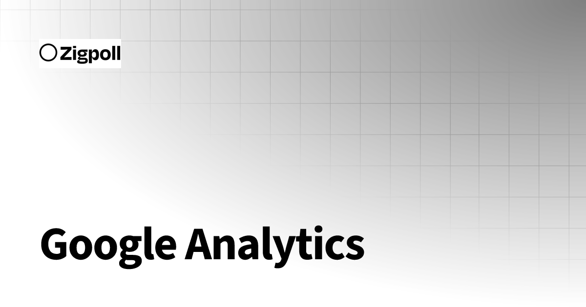 Google Analytics | Zigpoll